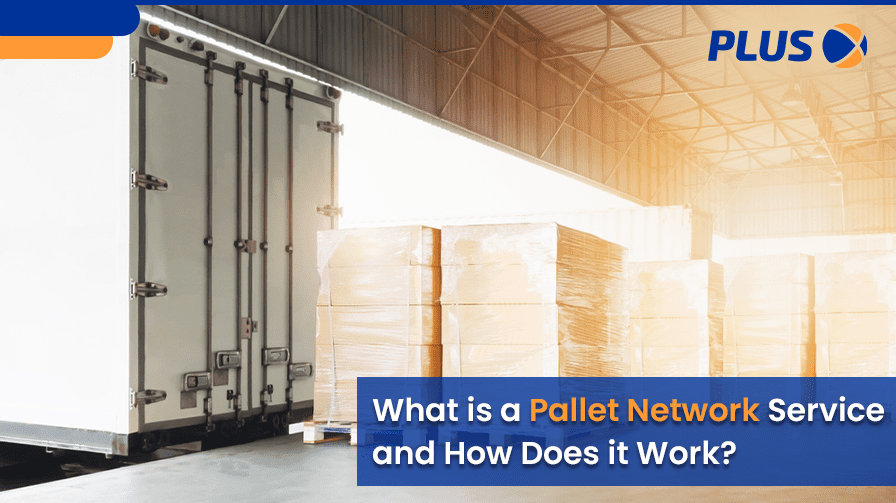 What is a Pallet Network Service and How Does it Work